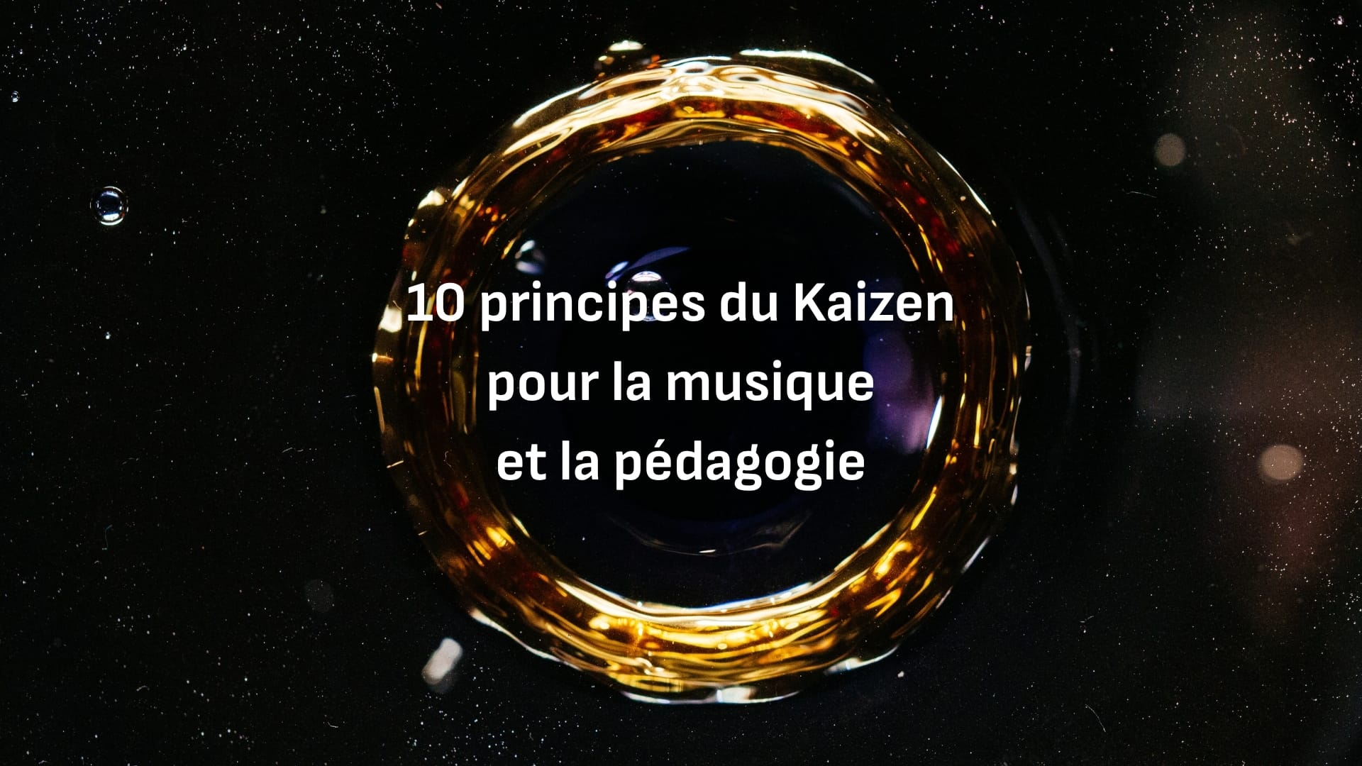 10 principes du Kaizen pour la musique et la pédagogie
